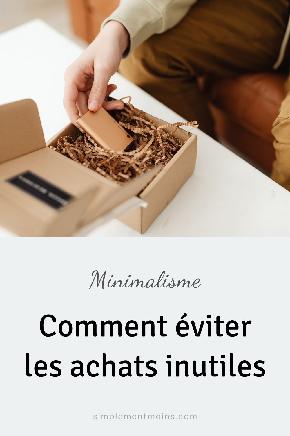Éviter les achats inutiles : 7 astuces pour arrêter d’accumuler